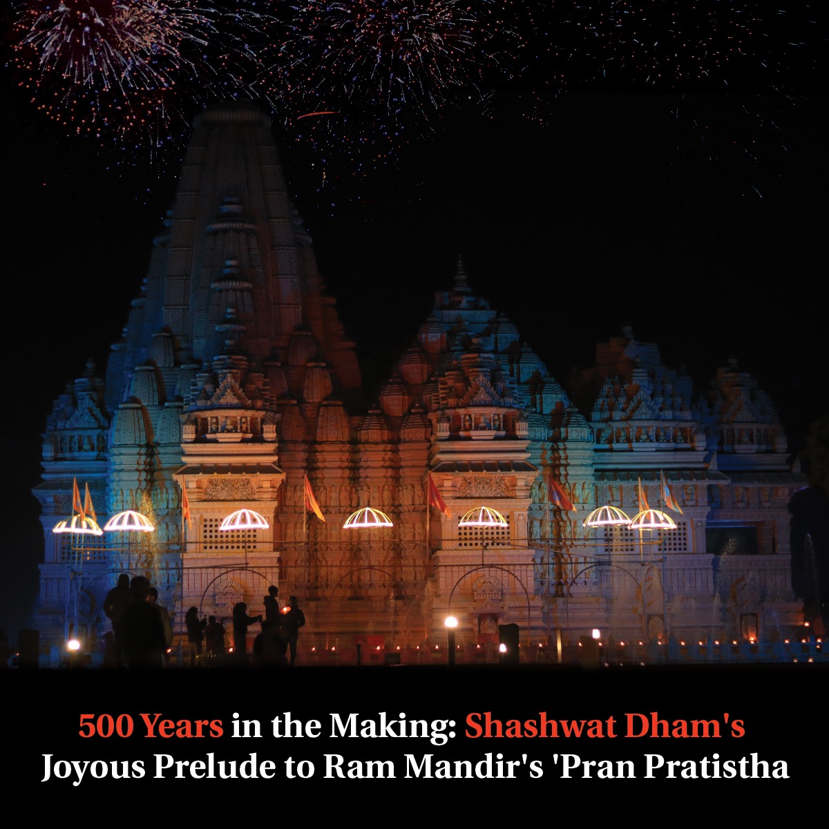 Shashwat Dham Illuminates: A Celebration of Devotion and Triumph ...